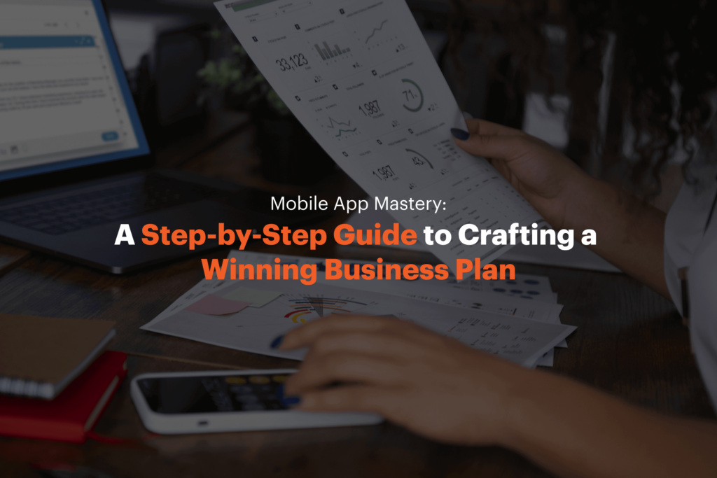 Mobile App Mastery: Crafting a Winning Business Plan for Success