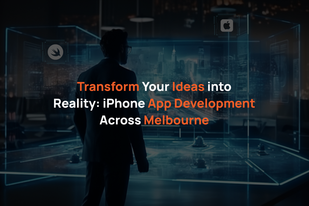 iPhone App Development Melbourne | Turn Ideas Into Apps