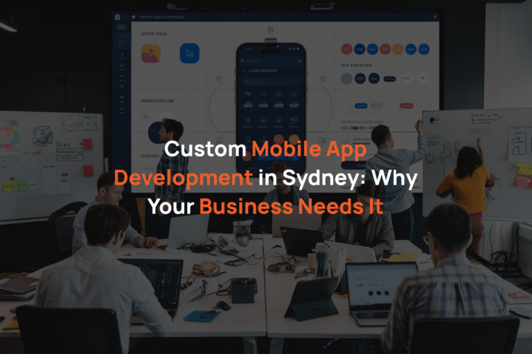 Choosing an App Development Company in Australia: Key Factors